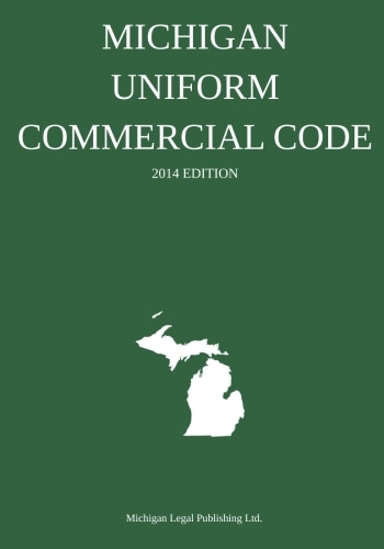Michigan Uniform Commercial Code | Michigan Legal Publishing Ltd.