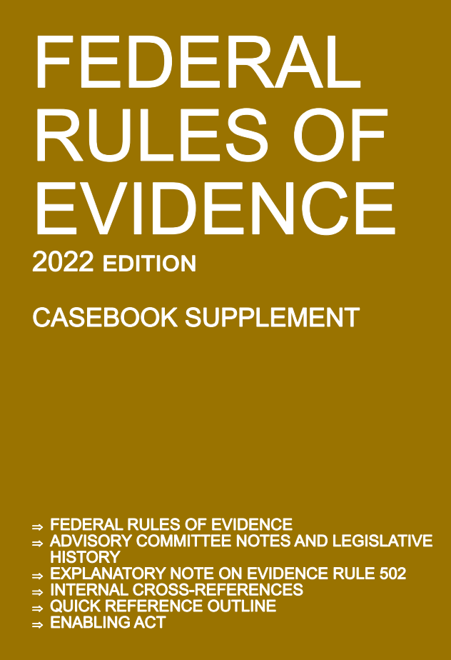 Federa Rules of Evidence; 2022 Edition (Supplement) - ($24.95)
